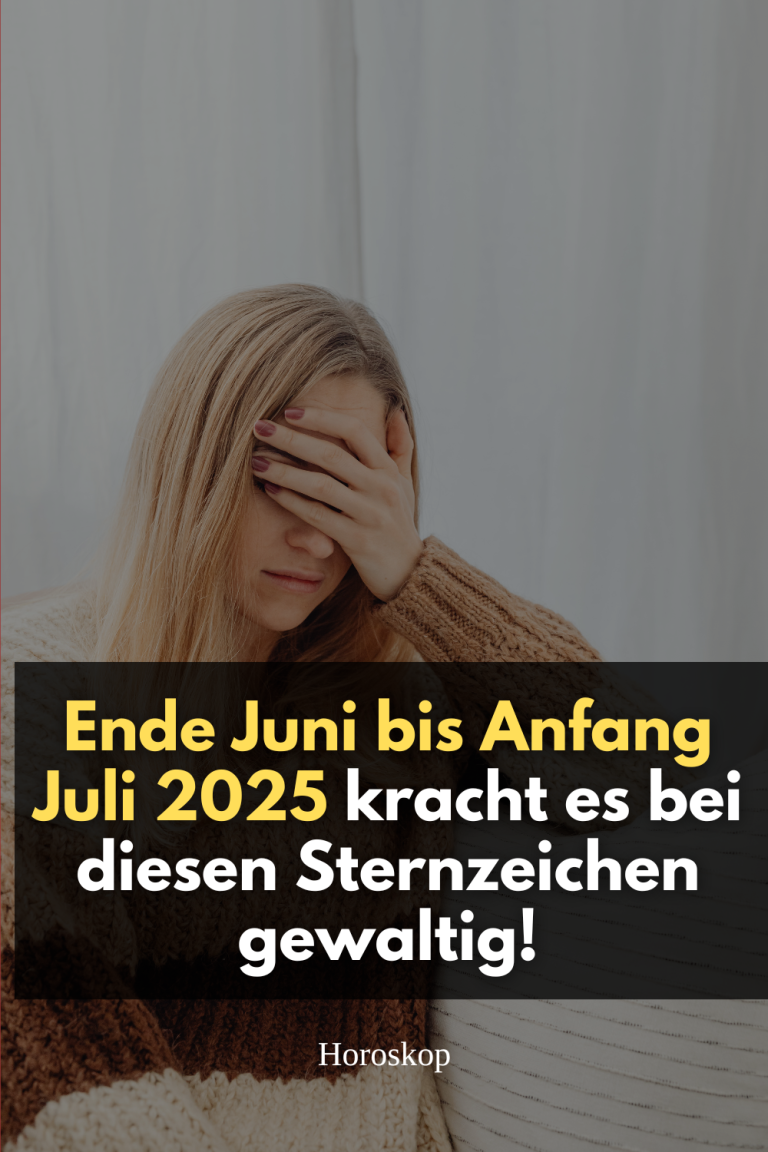 Krisenzeit: Sternzeichen trifft es Ende Juni 2025 hart!