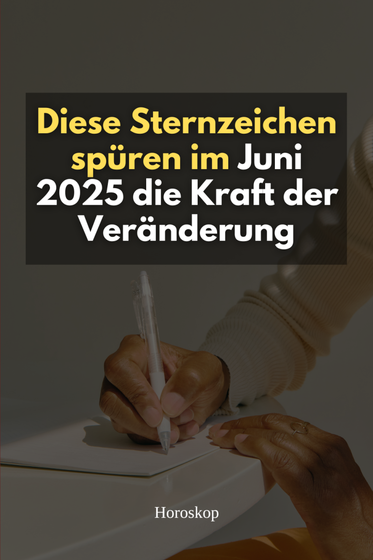 Juni 2025: Diese 3 Sternzeichen erleben große Veränderungen