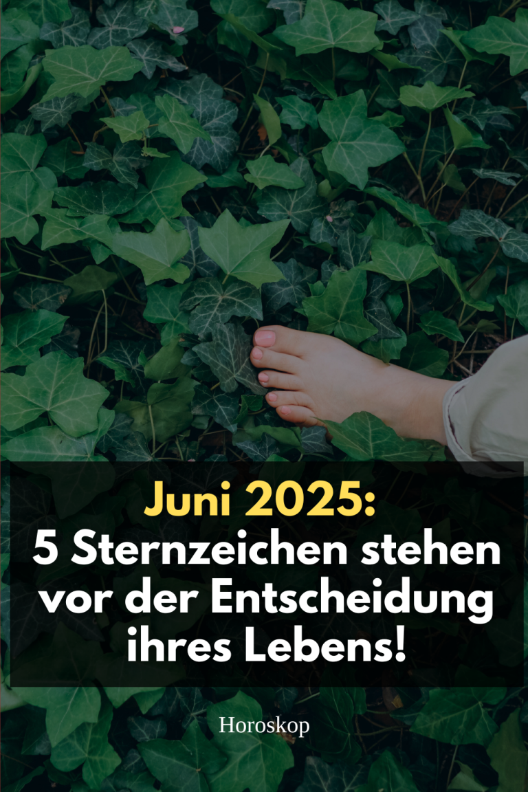 5 Sternzeichen treffen im Juni 2025 die beste Entscheidung