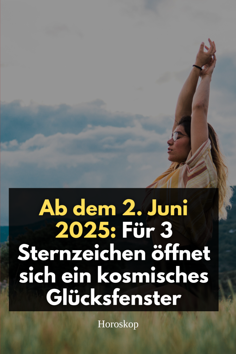 Kosmisches Glück ab 2. Juni 2025 – 3 Sternzeichen im Fokus